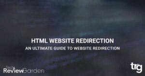 HTML Redirects: An Ultimate Guide To Website Redirection
